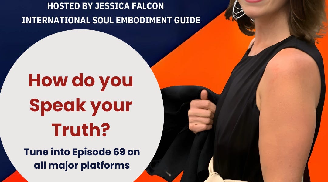 How do you Speak your Truth? - by Jessica Falcon
