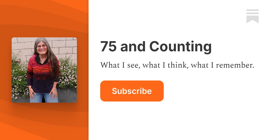 75 and Counting | somebodies grandmother | Substack