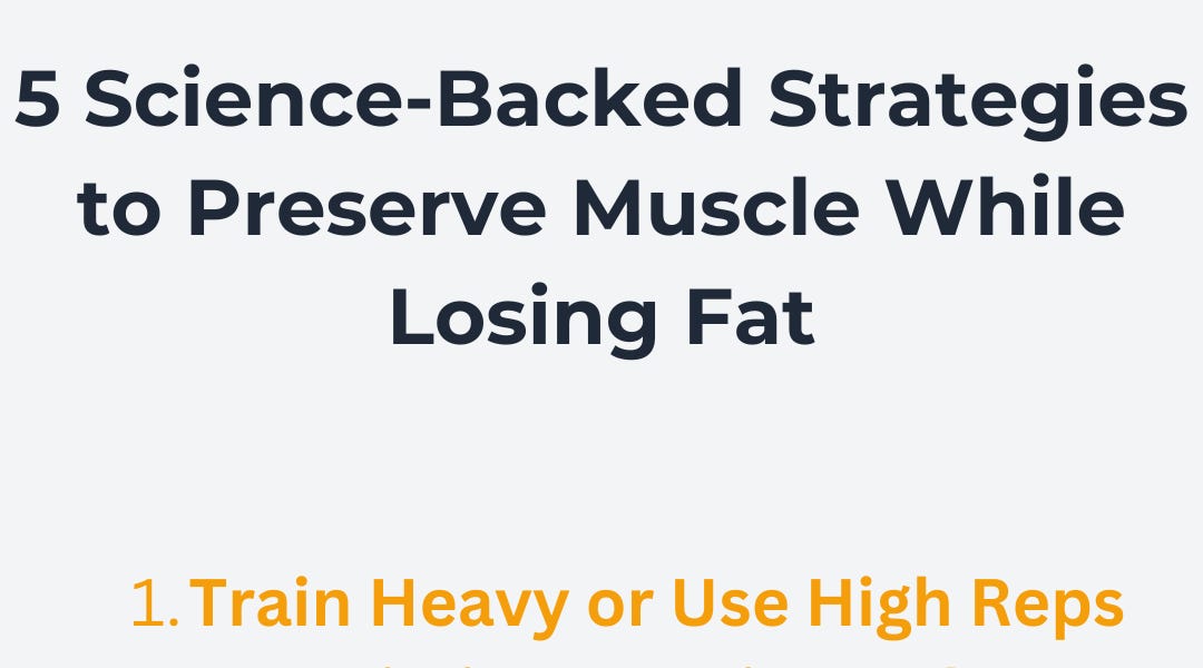5 Science-Backed Strategies to Preserve Muscle While Losing Fat