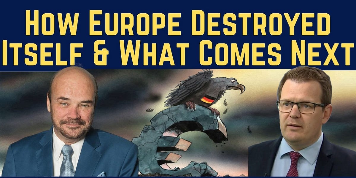 Martin Armstrong: How Europe Destroyed Itself & What Comes Next