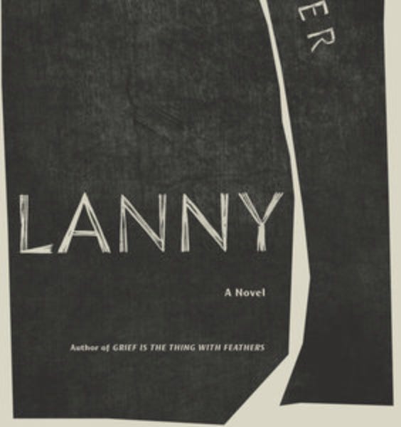 Lanny, by Max Porter - by Will JS. - The Latent Book Club