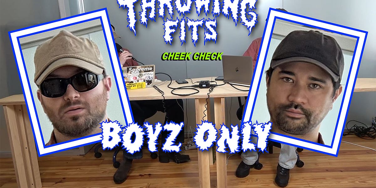 Cheek Check - Throwing Fits