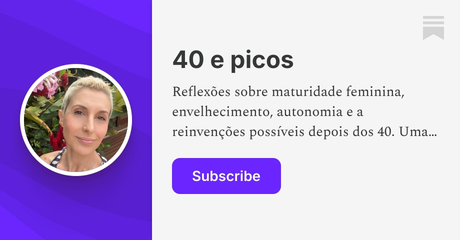 40 e picos | Adriana Haas | Substack
