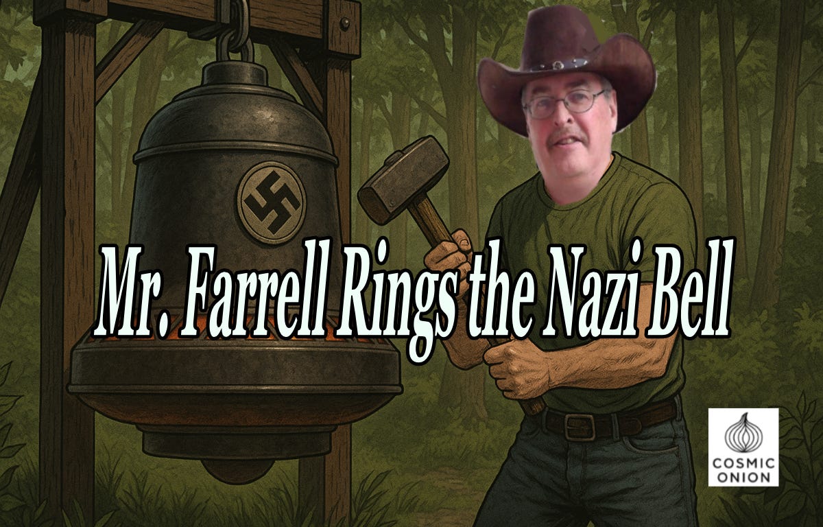 Mr. Farrell Rings the Nazi Bell - The Cosmic Onion