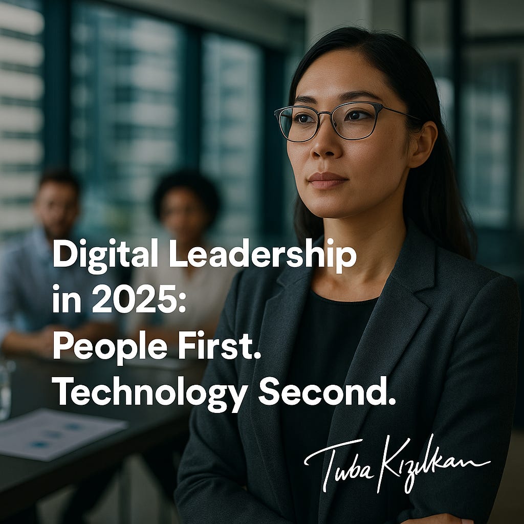 Digital Leadership 2025 — From Technology Adoption to Human-First ...