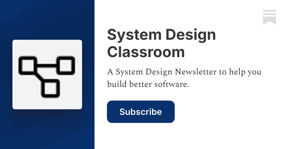 System Design Classroom | Raul Junco | Substack