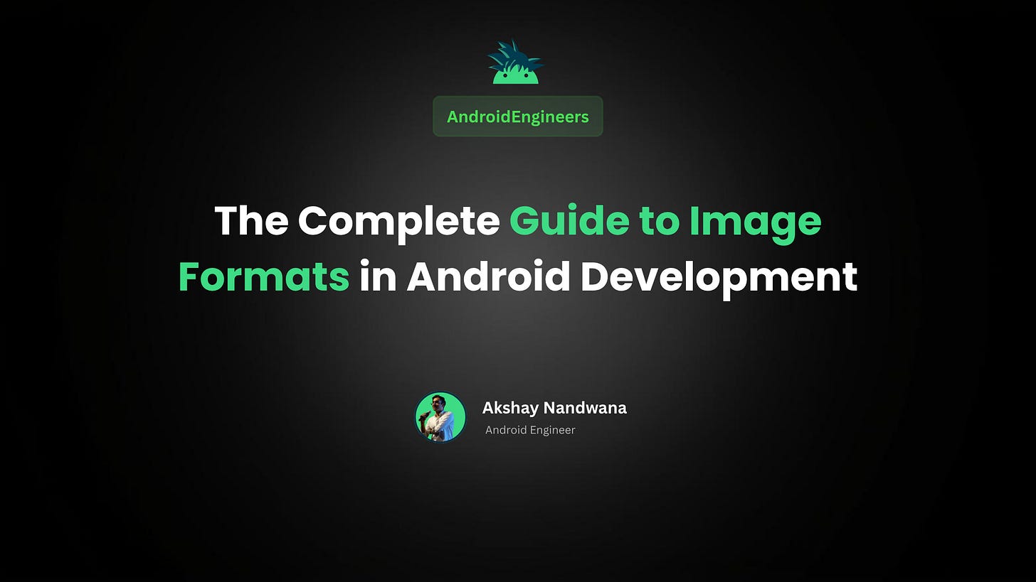 The Complete Guide to Image Formats in Android Development