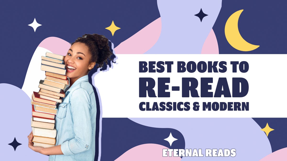 Best Books to Re-Read: Timeless Classics & Modern Favorites