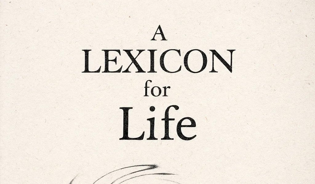 A Lexicon for Life: Episode 3 - Vitality