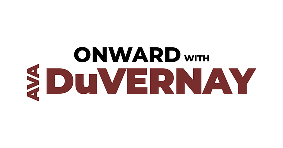 Onward with Ava DuVernay | Substack