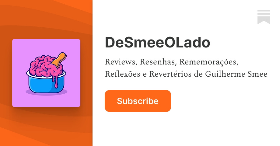 DeSmeeOLado | Guilherme Smee | Substack