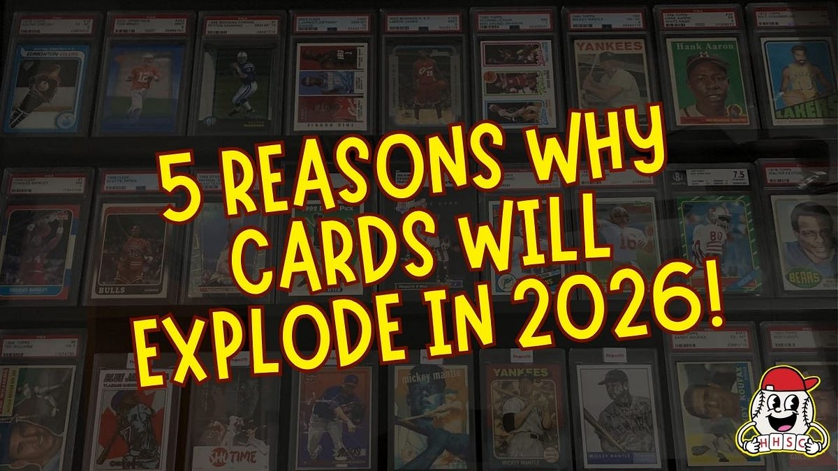 5 Reasons Why Cards Will Explode in 2026! - by David Gonos