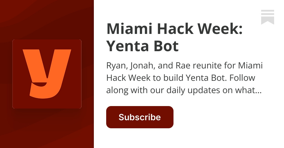 Miami Hack Week: Yenta Bot | Substack