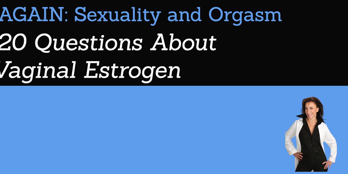 Top 20 Questions About Vaginal Estrogen