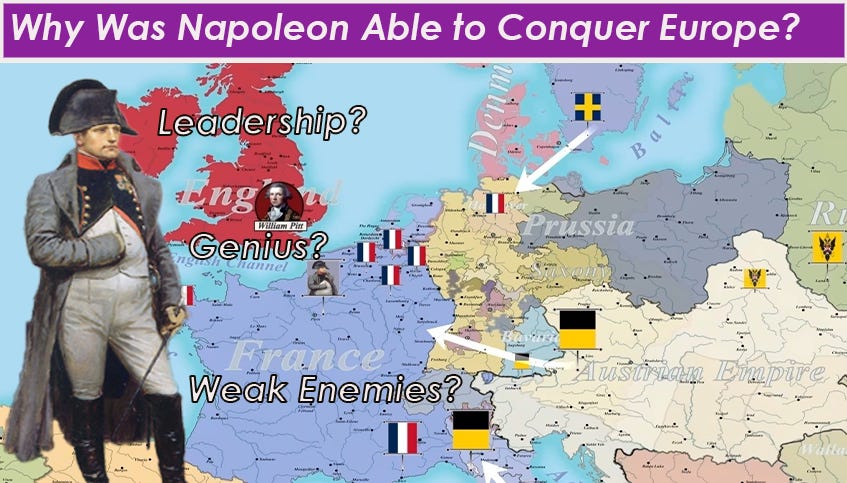 Why Was Napoleon Able to Conquer Europe?