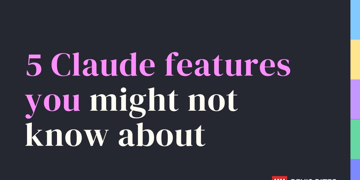 5 Claude features you might not know about - Ben's Bites