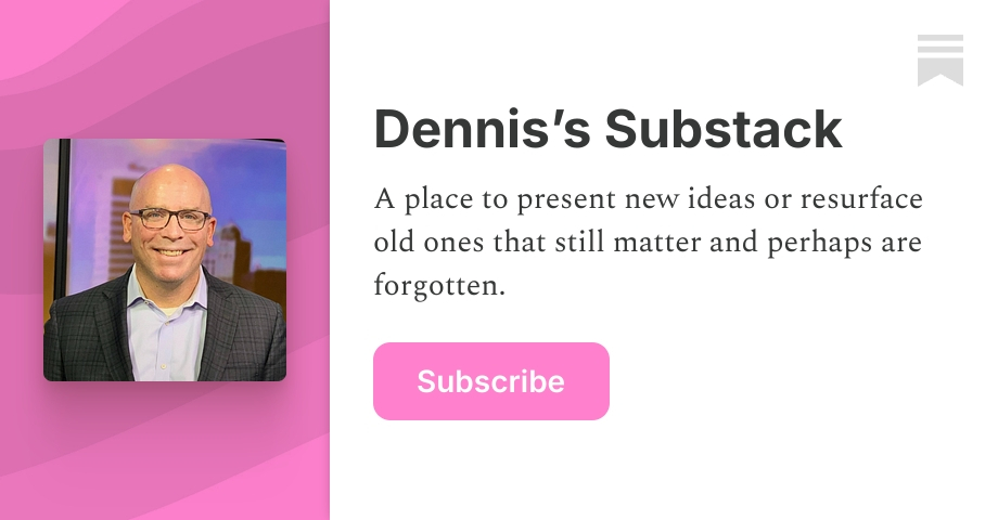 Dennis’s Substack | Dennis Kraniak | Substack