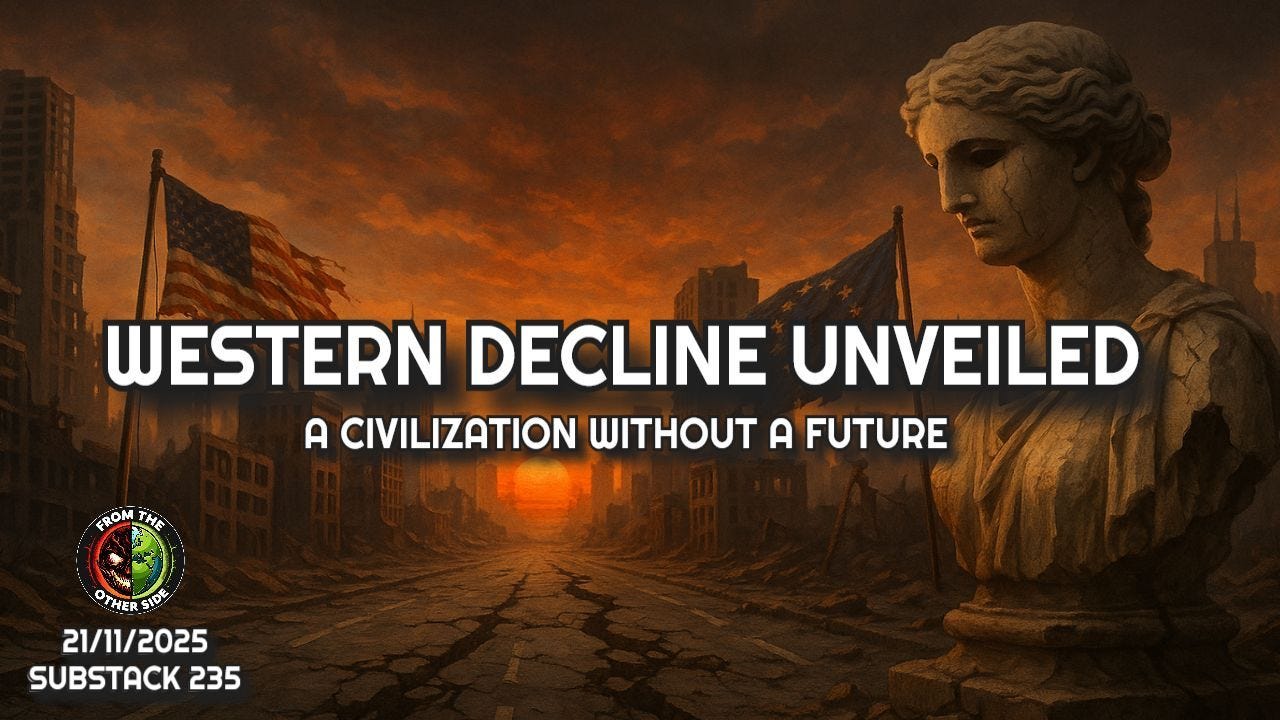 WESTERN DECLINE UNVEILED - A CIVILIZATION WITHOUT A FUTURE