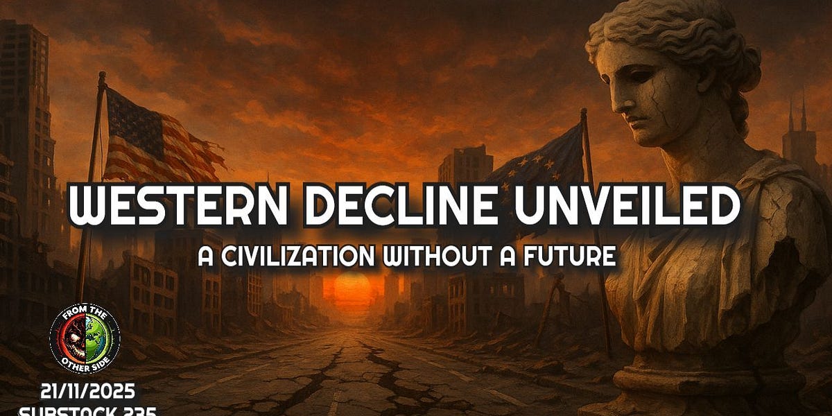 WESTERN DECLINE UNVEILED - A CIVILIZATION WITHOUT A FUTURE
