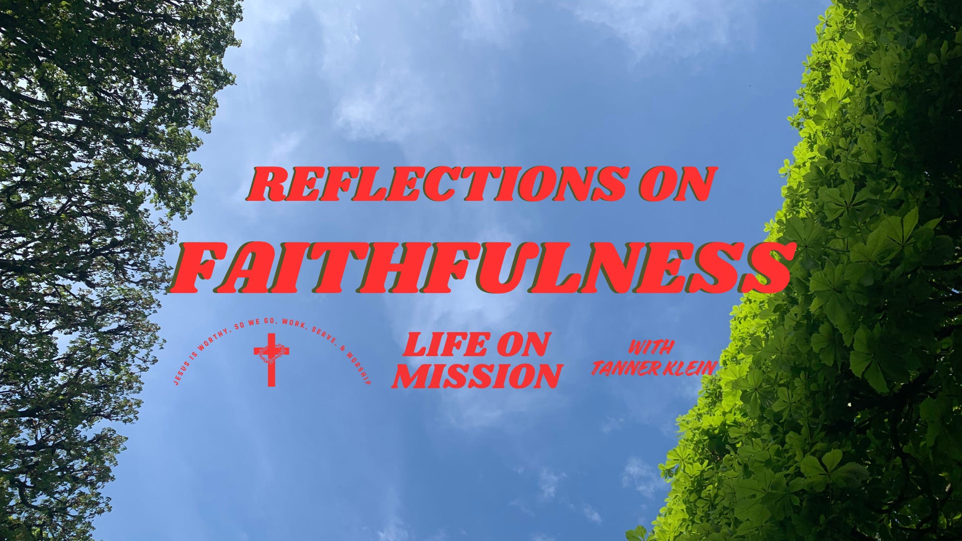 Reflections on Faithfulness: The Path to Greater Intimacy with God