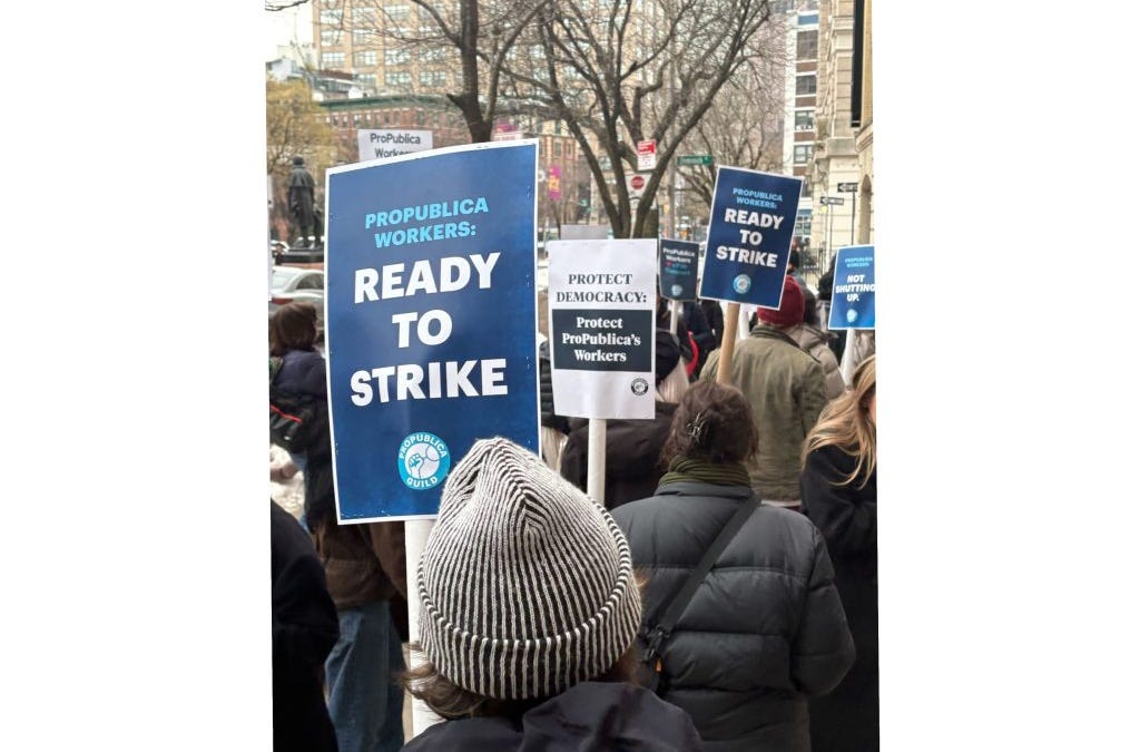 ProPublica Faces Threat of Newsroom Strike - by Ira Stoll
