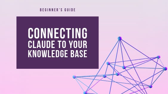 Connecting Claude to Your Knowledge Base