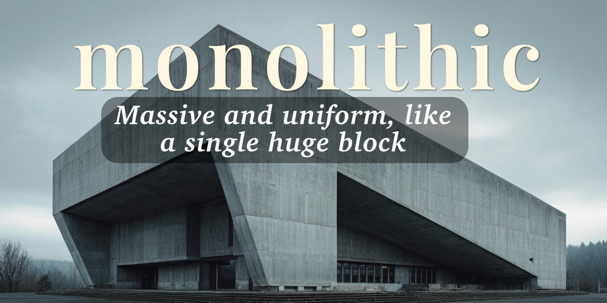 Monolithic — Meaning, Definition, & Examples | SAT Vocabulary
