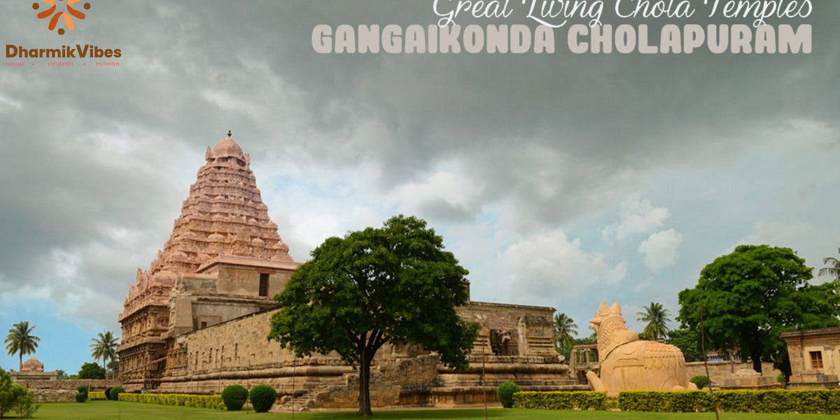 🛕 Gangaikonda Cholapuram (கங்கைகொண்ட சோழபுரம் ) – A Sacred Crown of the ...