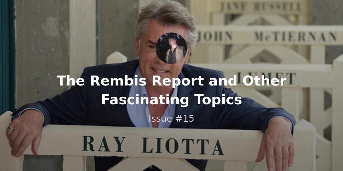 The Rembis Report and Other Fascinating Topics - Volume XLIX