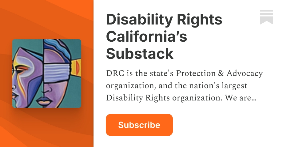 Disability Rights California’s Substack | Substack