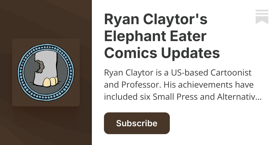 Ryan Claytor's Elephant Eater Comics Updates | Substack