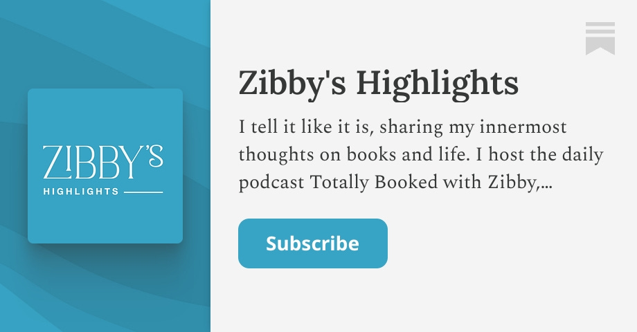 Zibby's Highlights | Zibby Owens | Substack