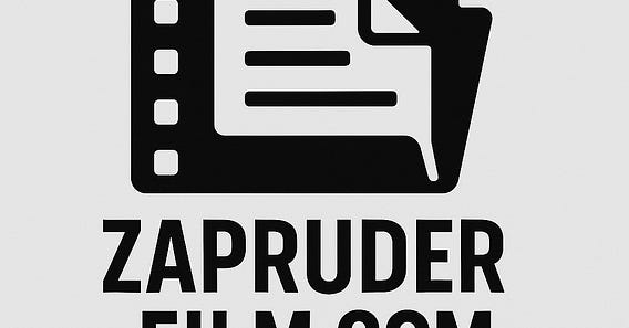 ZapruderFilm.com - Learn the History of the Zapruder Film | Substack