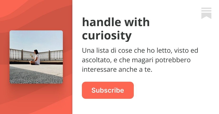 handle with curiosity | Giulia Ficicchia | Substack
