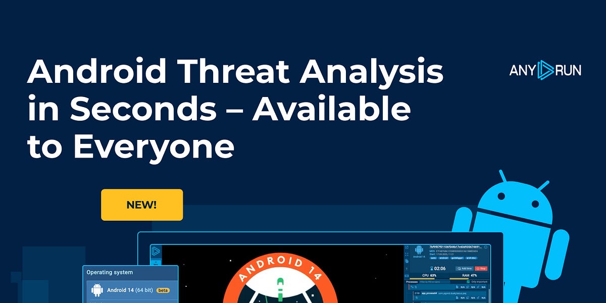 Expose Android Malware in Seconds: ANY.RUN Sandbox Now Supports Real ...