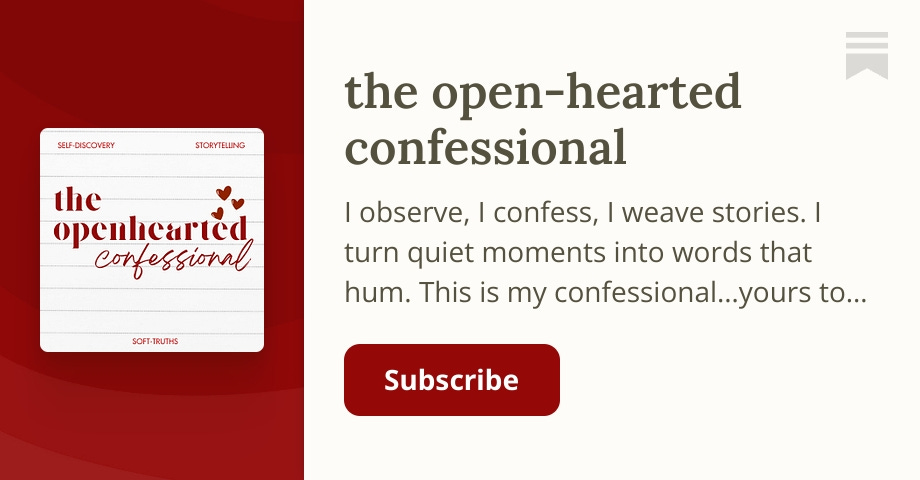 the open-hearted confessional | shadress denise | Substack