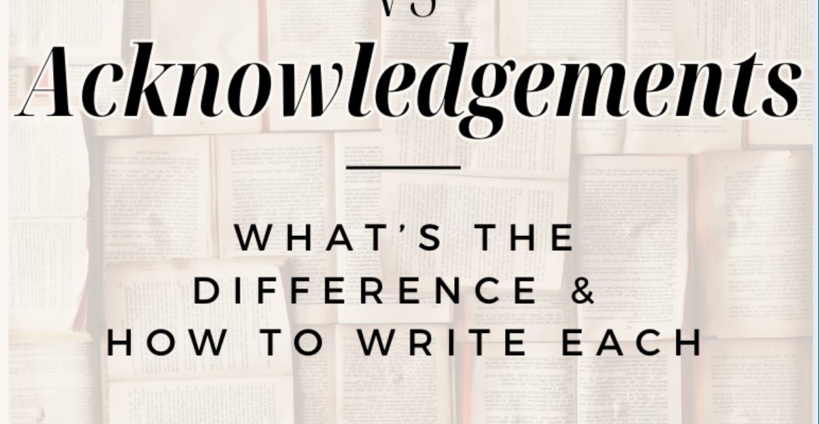 Dedication vs. Acknowledgments: What’s the Difference & How to Write Each