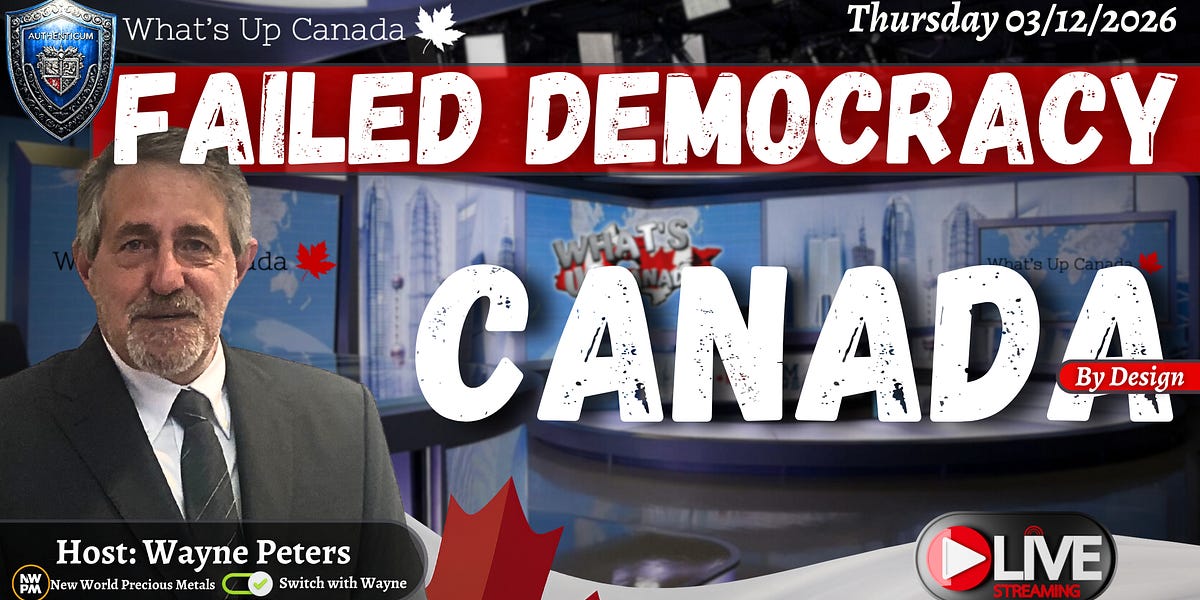 Take 2 - Failed Democracy - Canada - Wayne’s Substack