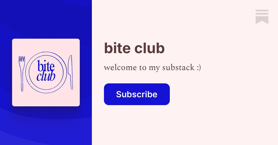 bite club | Claire | Substack