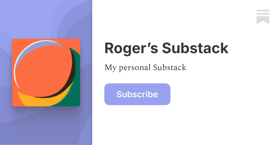 Roger’s Substack | Substack