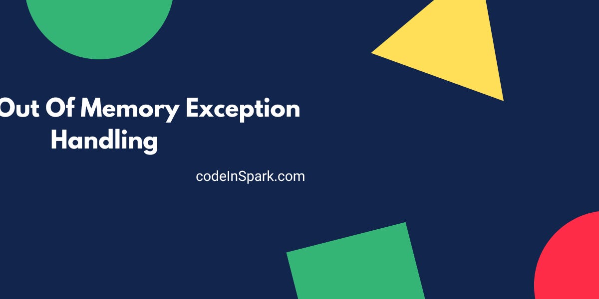 Spark Out Of Memory(OOM) Exception Handling - by Soutir Sen