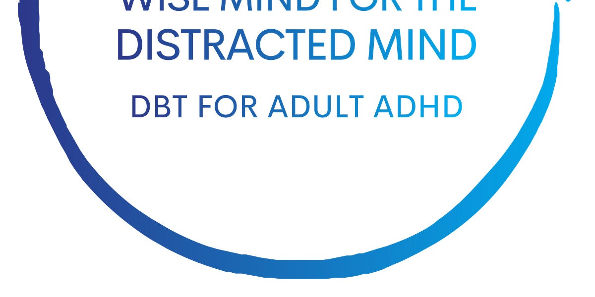 DBT For Adult ADHD - by Scott E. Spradlin and Mariah