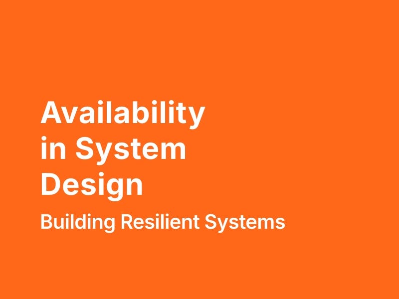 Availability in System Design - by The Remote Engineer