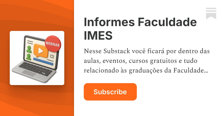 Informes Faculdade IMES | Tiago Bacciotti Moreira | Substack