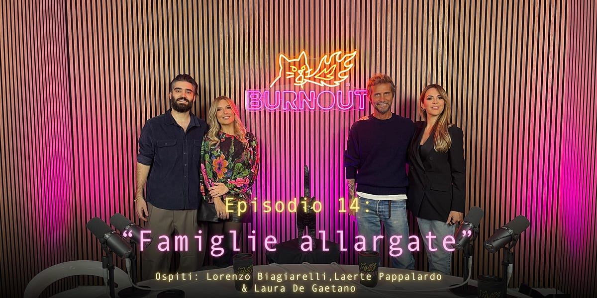 Burnout ep.14 - Famiglie Allargate