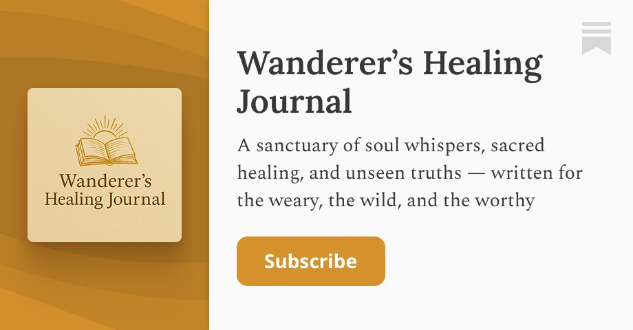 Wanderer’s Healing Journal | Zubair Ahmed | Substack