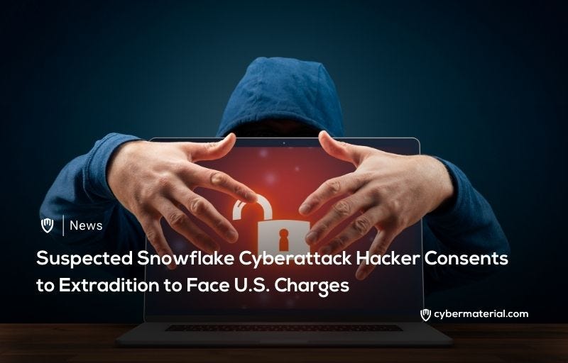 Hacker to Be Extradited in Snowflake Case