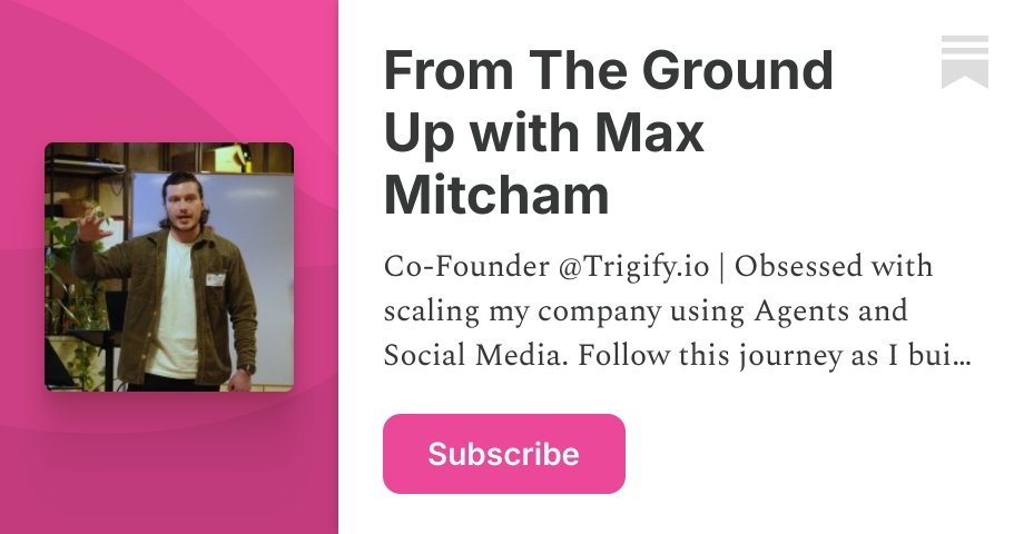 From The Ground Up with Max Mitcham | Substack