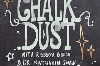 Chalk Dust | Nathaniel Swain | Substack