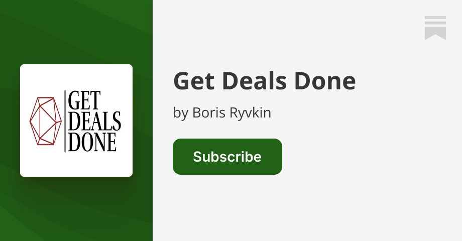 Get Deals Done | Boris Ryvkin | Substack